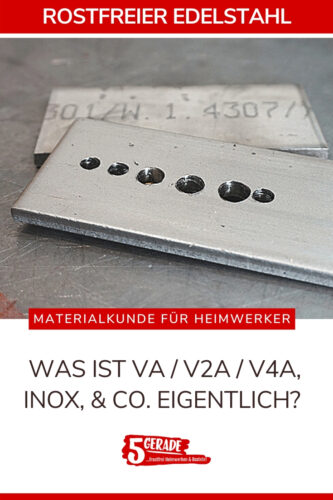 Was ist VA / V2A / V4A, Inox, Niro, rostfreier Edelstahl & Co.? Heimwerken
